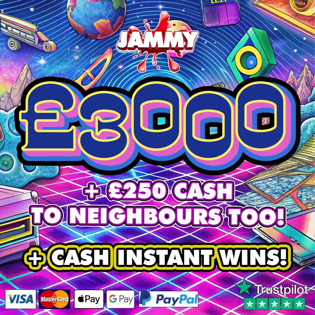£3000 CASH FOR 33P & NEIGHBOURS! – JAMMY – The Original Prize Competition Site