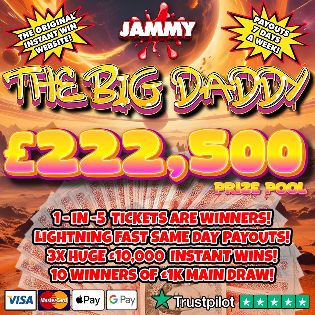 THE BIG DADDY RETURNS! – JAMMY – The Original Prize Competition Site